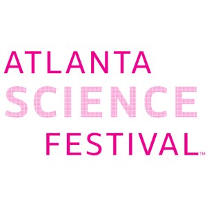 Atlanta Science Festival starts next weekend | Gifted Atlanta
